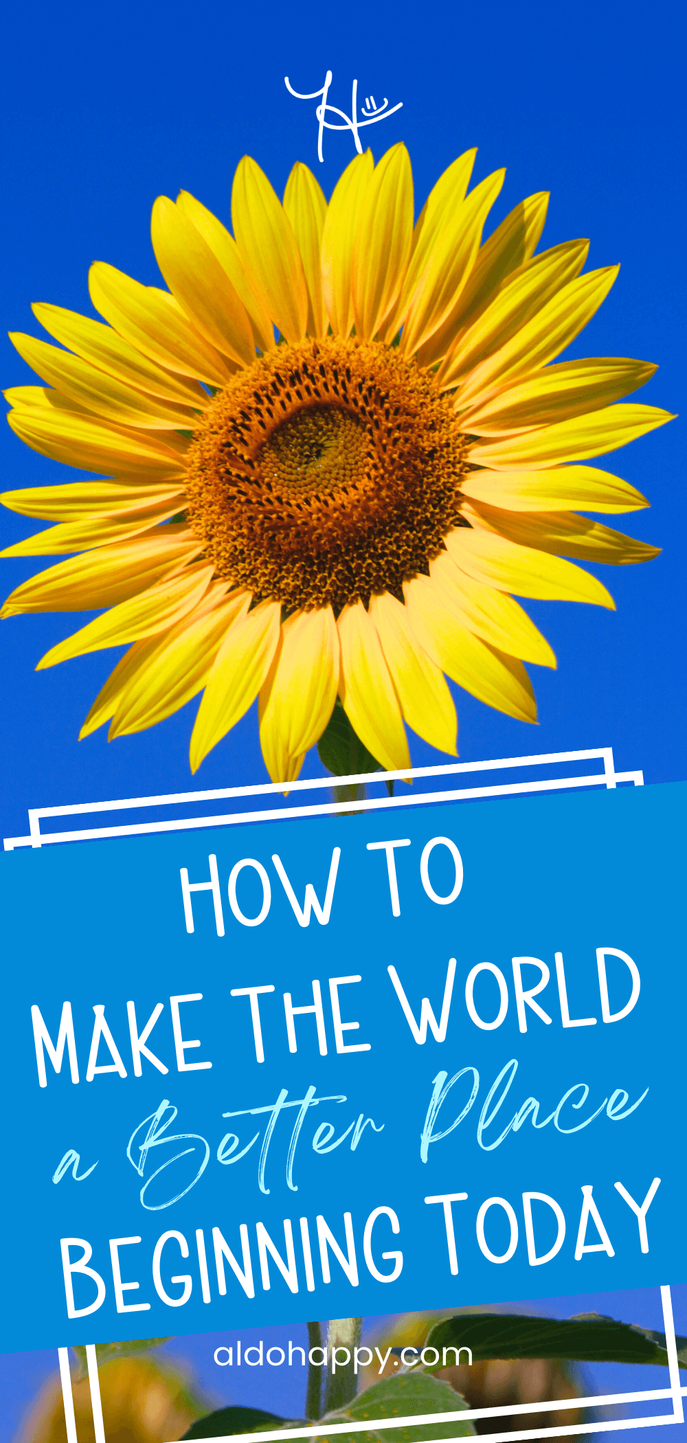 How to Make the World a Better Place Beginning Today