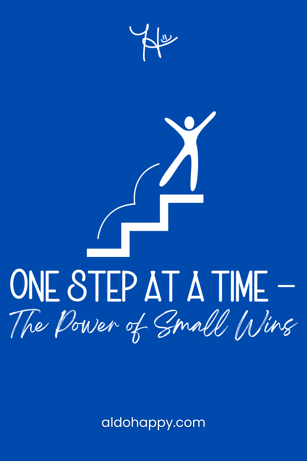 One Step at a Time - The Power of Small Wins