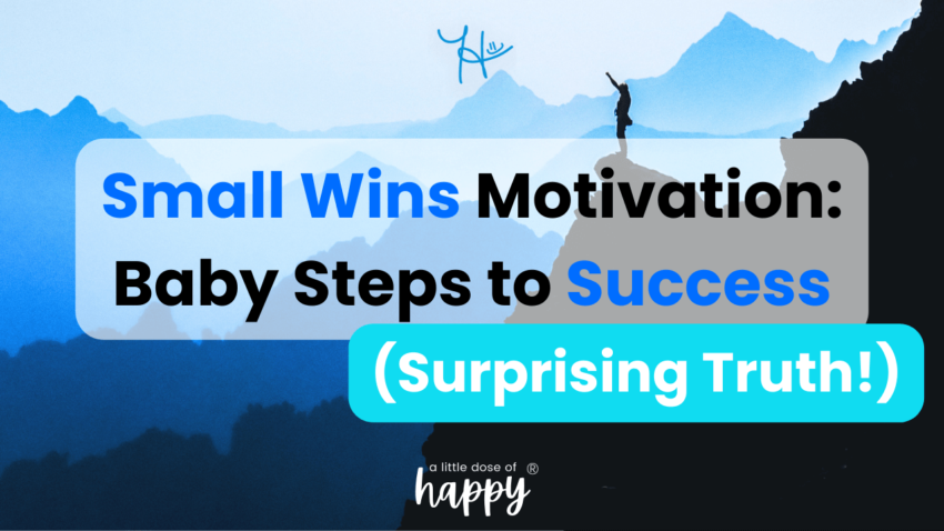 One Step at a Time - The Power of Small Wins