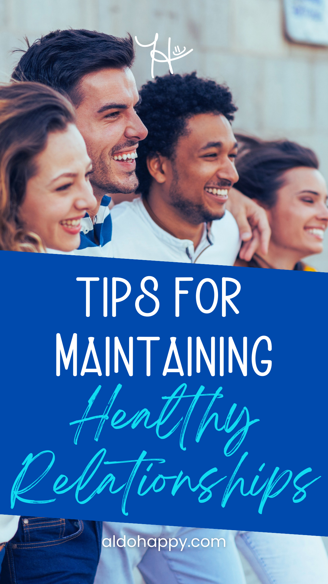 9 Tips for Cultivating Relationships That Last