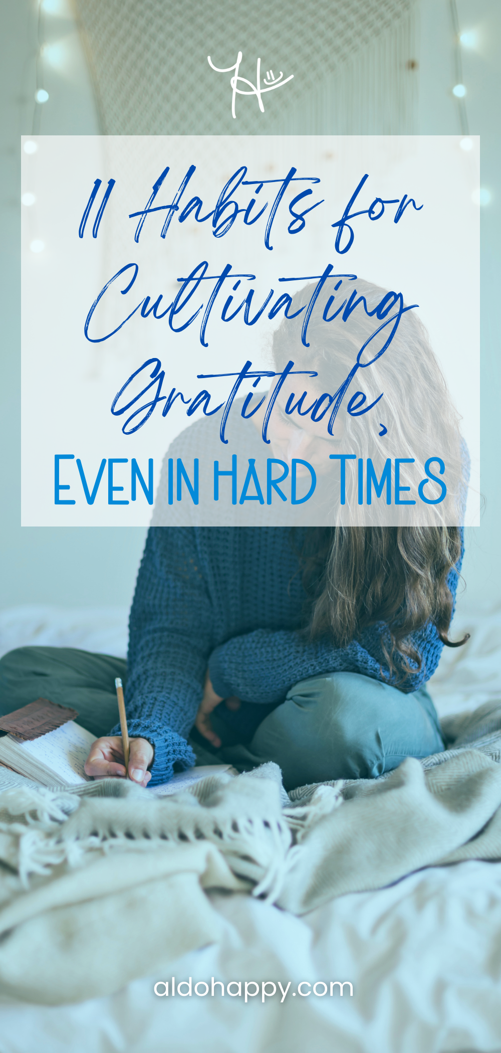 11 Habits for Cultivating Gratitude (Even in Hard Times)