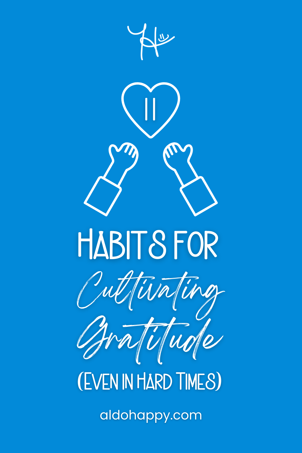 11 Habits for Cultivating Gratitude (Even in Hard Times)