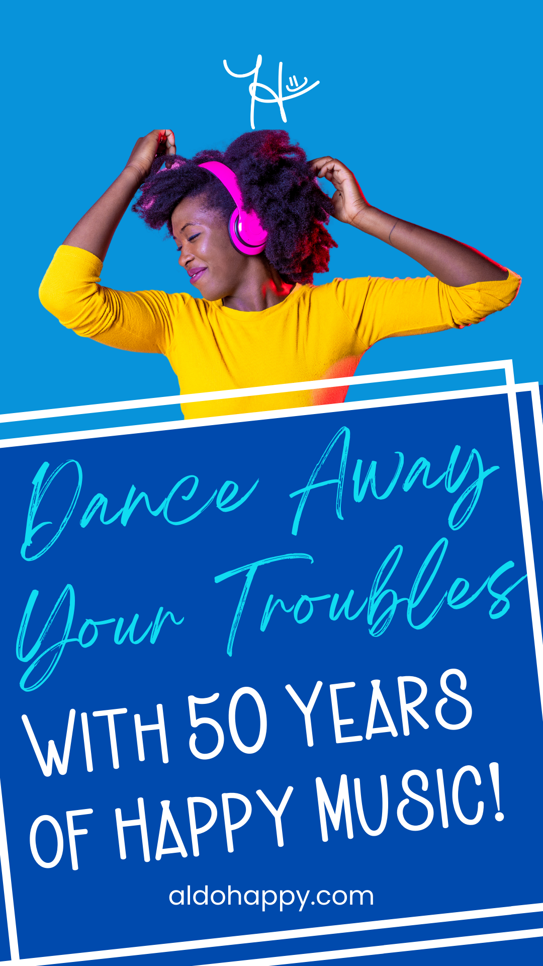 50+ Years of Happy Music - Upbeat Songs to Move Your Feet!
