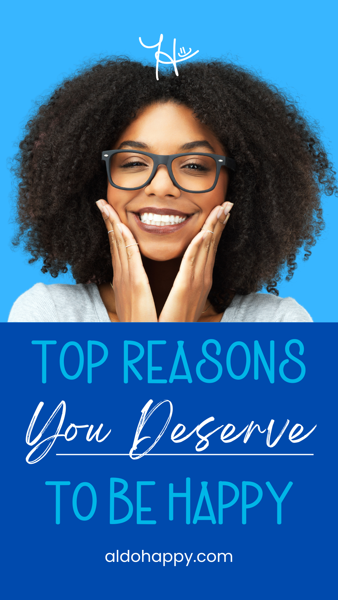 Top Reasons You Deserve to Be Happy