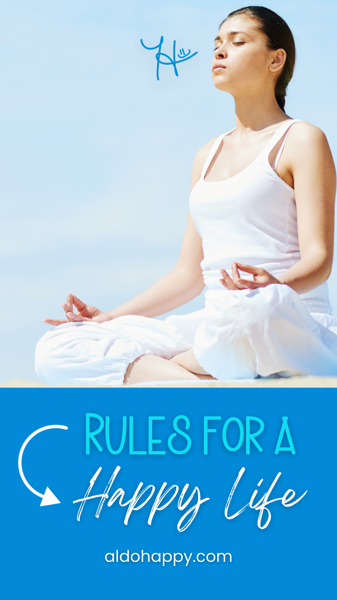 Rules for a Happy Life (How to Foster Happiness)