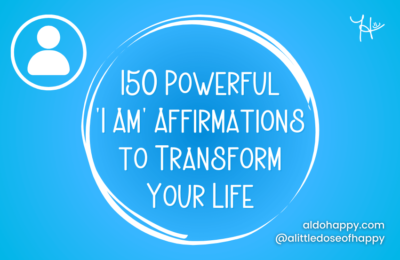 150 Powerful I Am Affirmations to Transform Your Life