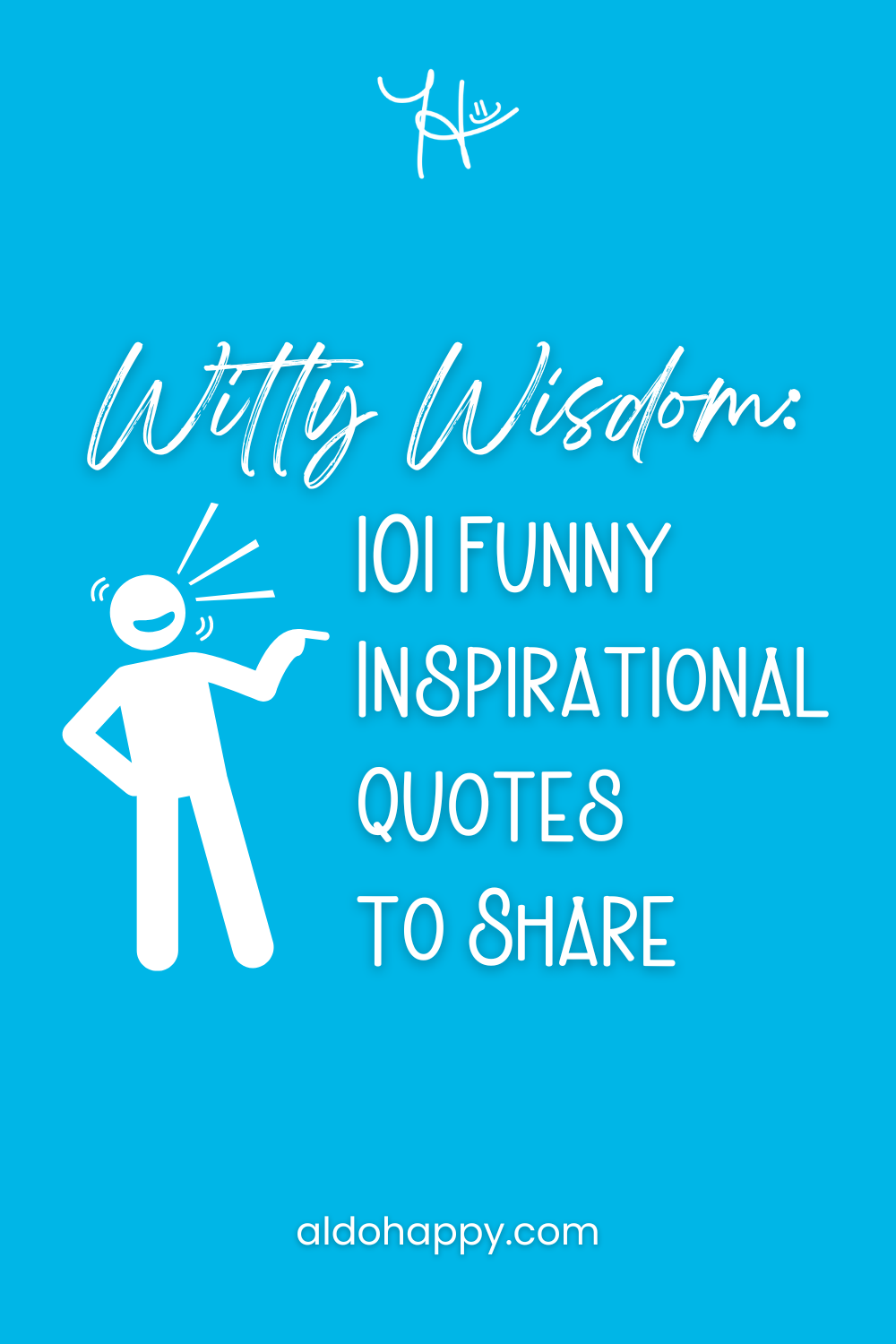 Witty Wisdom: 101 Funny Inspirational Quotes to Share