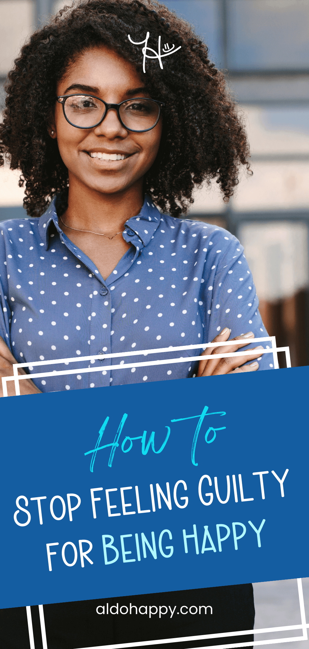 How to Stop Feeling Guilty for Being Happy