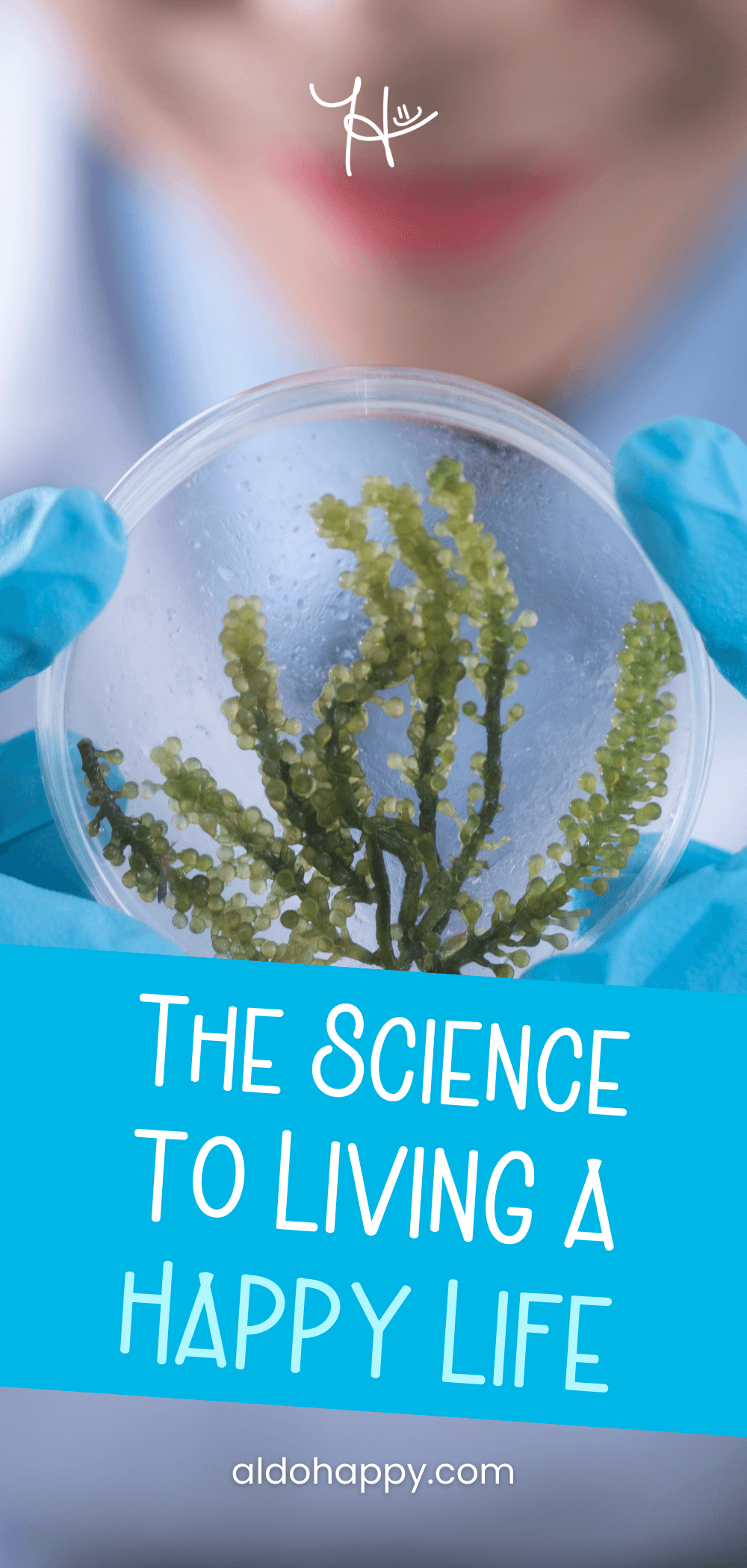 Discover the Science of Living a Happy Life