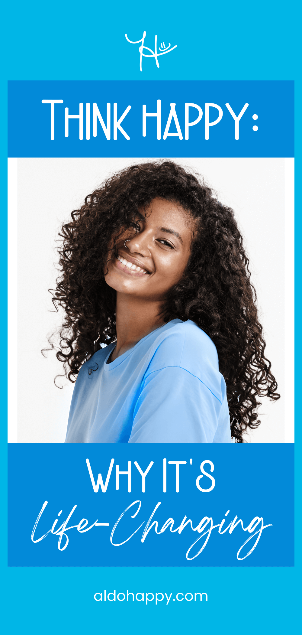 How to Think Happy Thoughts (And Why You Should)