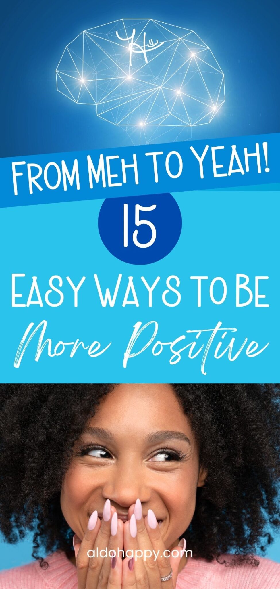 15 Simple Steps: How to Be More Positive Every Day